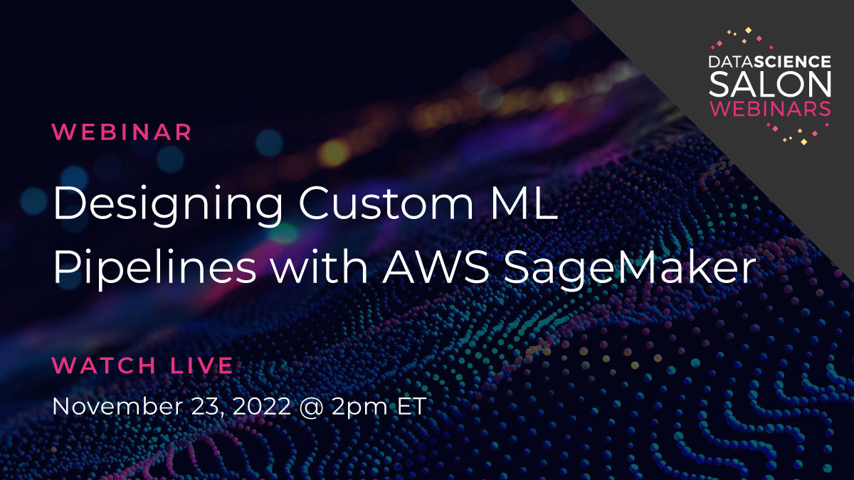 Designing Custom ML Pipelines with AWS SageMaker