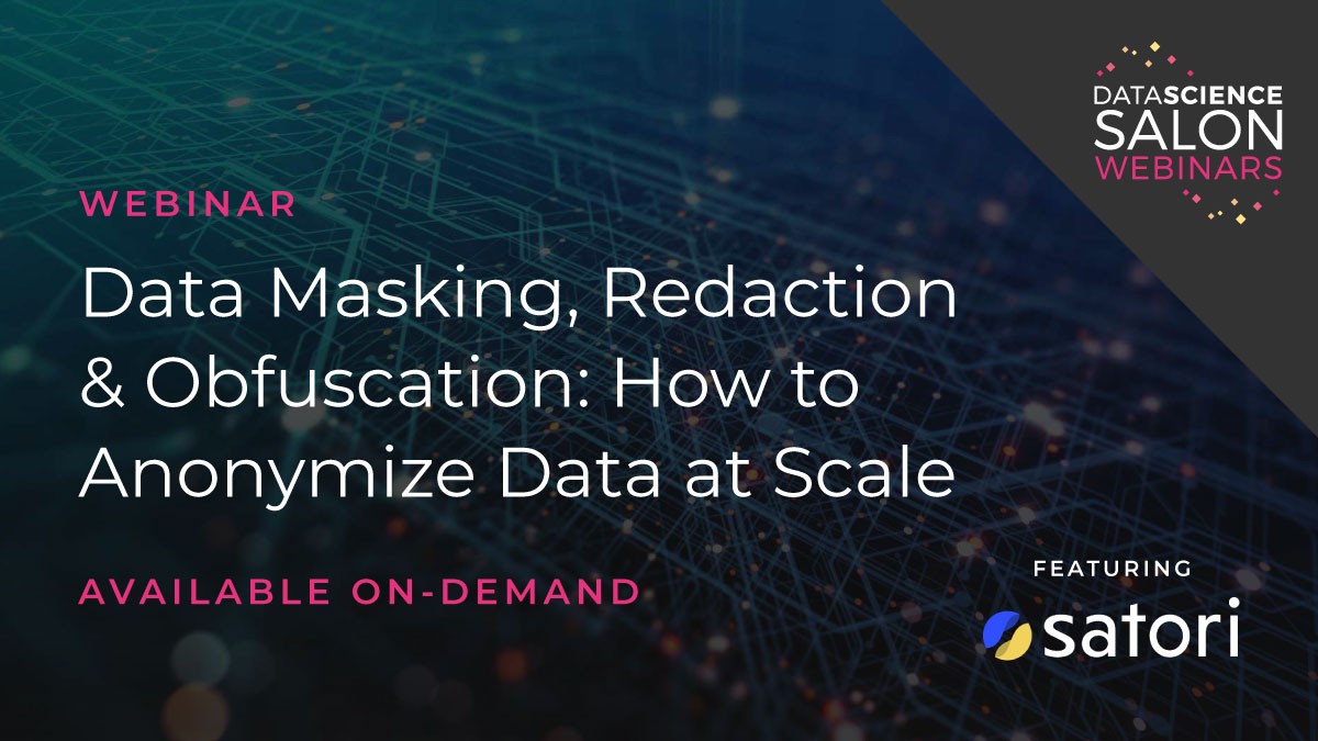 Data Masking, Redaction & Obfuscation: How to Anonymize Data at Scale